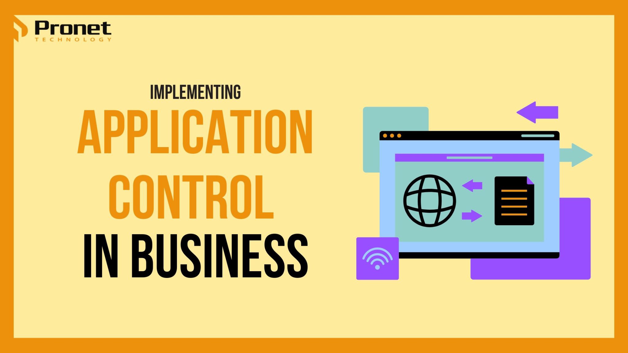 Why Implement Application Control within Your Business? - Pronet