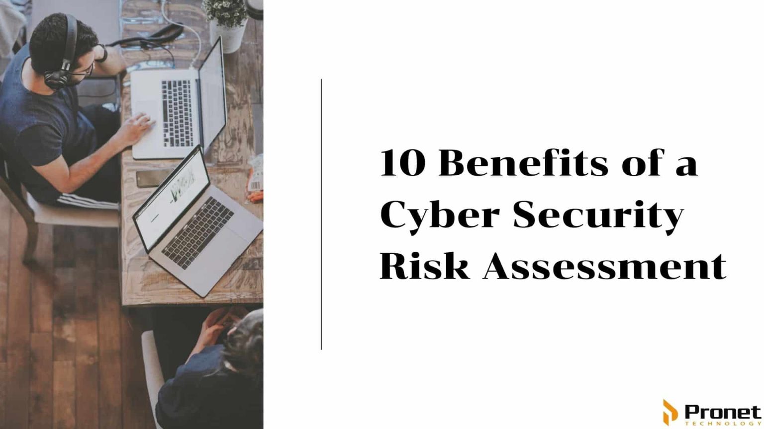 Top 10 Benefits of Performing a Cyber Security Risk Assessment